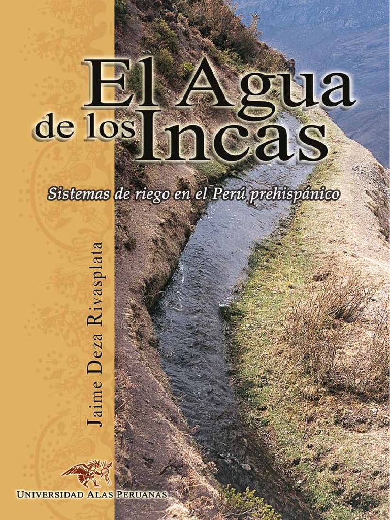 El Agua de Los Incas | Imperio Inca | Agricultura