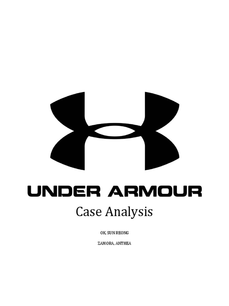 Under Armour Case Analysis - OK & ZAMORA | PDF | Strategic Management ...