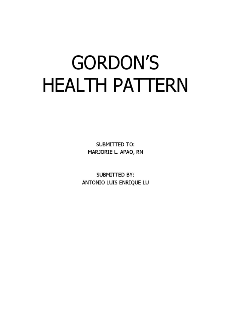 Gordon's Health Pattern Assessment of Patient R.A.C.: A Comprehensive ...