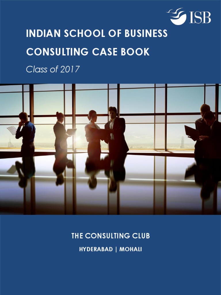 Co2017 ISB Case Book | PDF | Consultant | Strategic Management