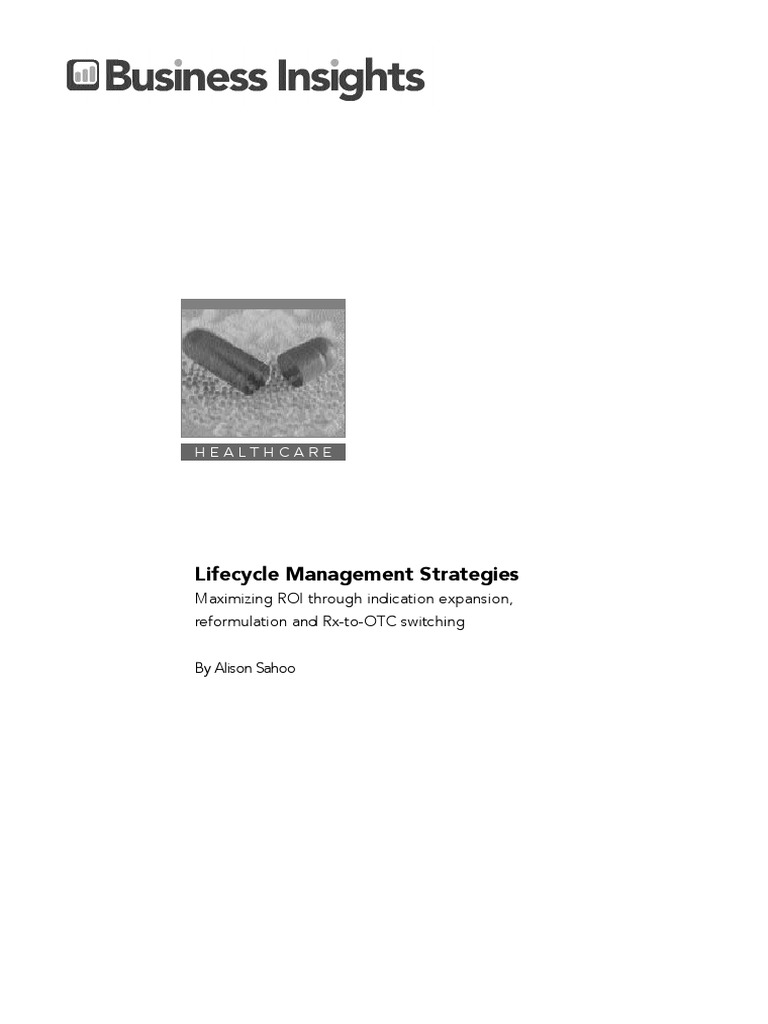 Lifecycle Management Strategies Maximizing ROI Through Indication ...