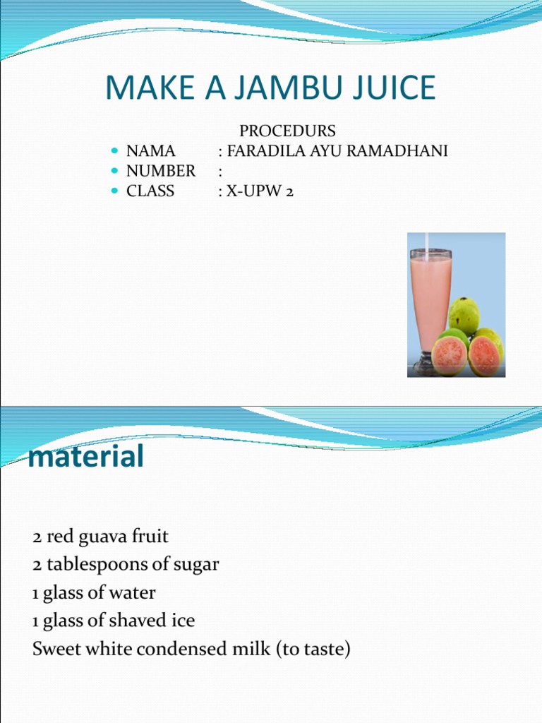 Make A Jambu Juice: Procedurs Nama: Faradila Ayu Ramadhani Number ...