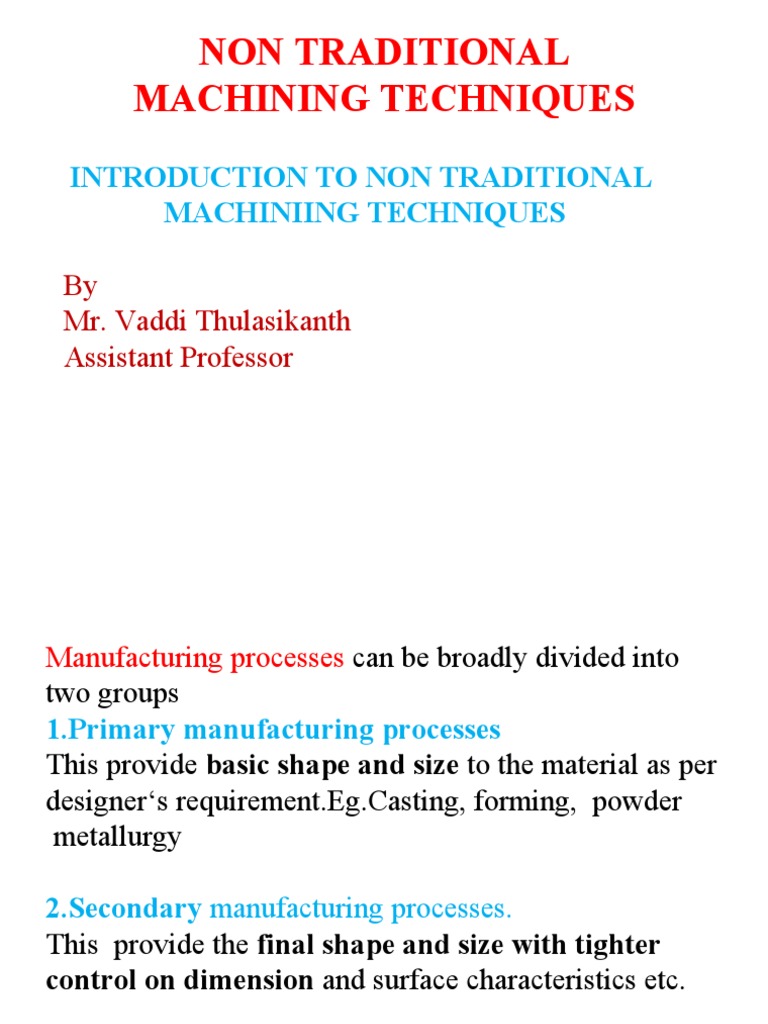 Introduction To Non Traditional Machiniing Techniques | PDF | Machining ...