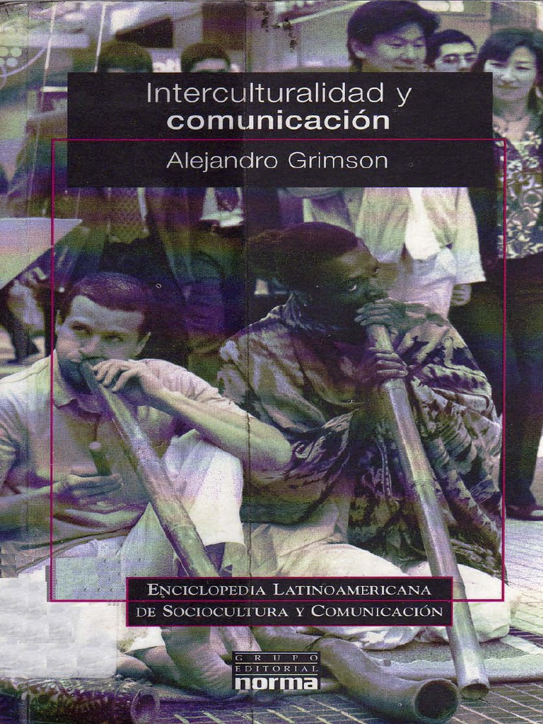 Grimson Alejandro Interculturalidad y Comunicacion PDF | PDF