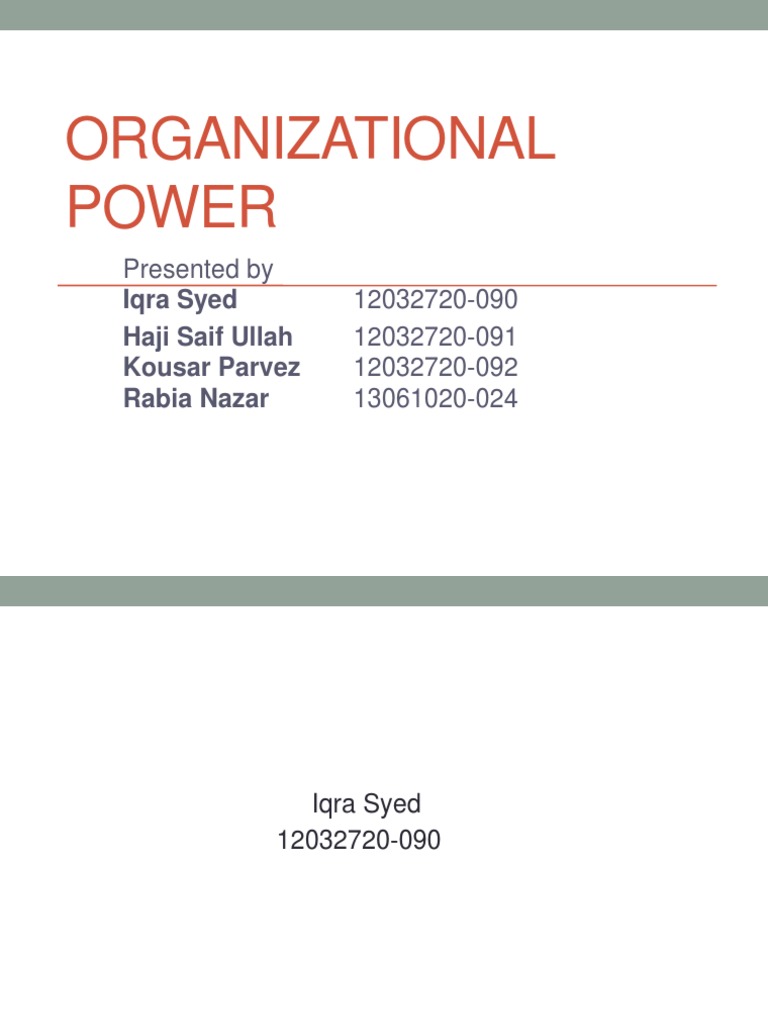 Organizational Power: Presented by 12032720-090 12032720-091 12032720 ...