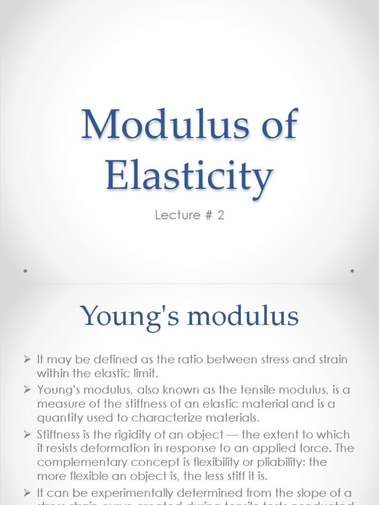Modulus of Elasticity: Lecture # 2 | PDF | Young's Modulus | Elasticity ...