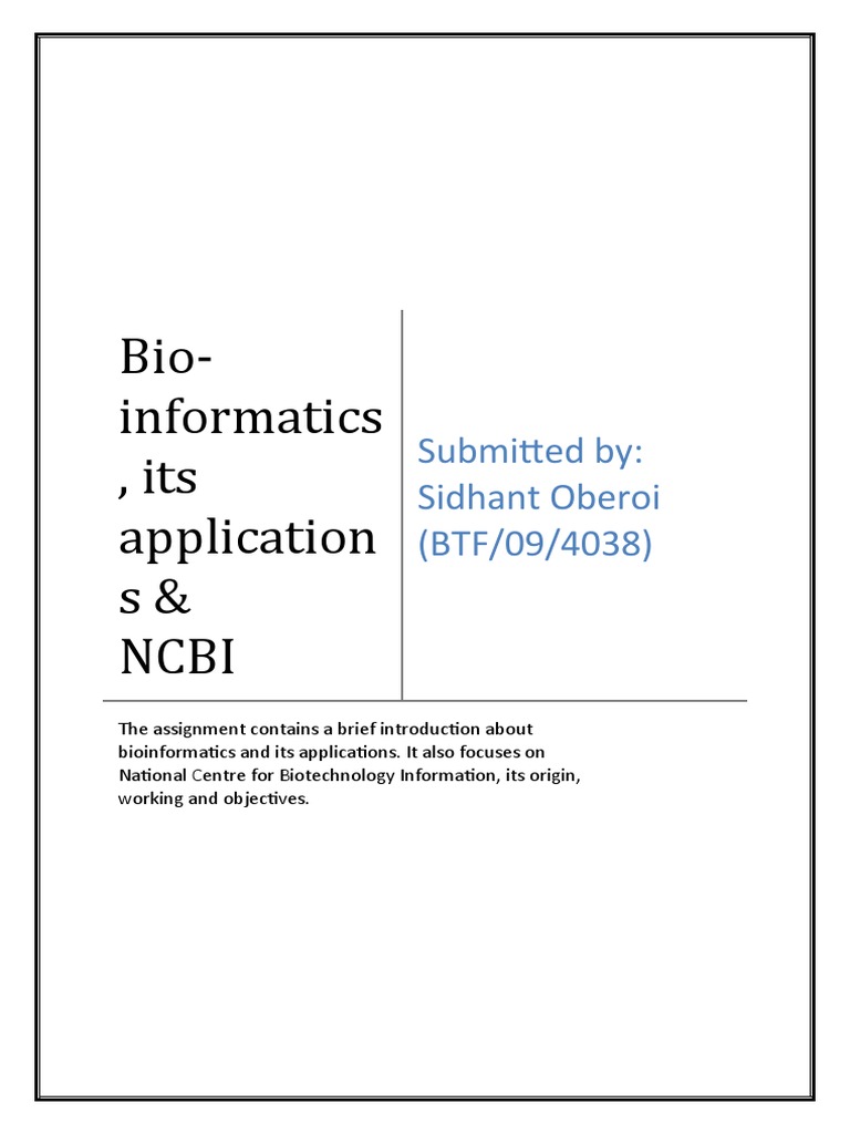 Bio-Informatics, Its Application S& Ncbi: Submitted By: Sidhant Oberoi ...