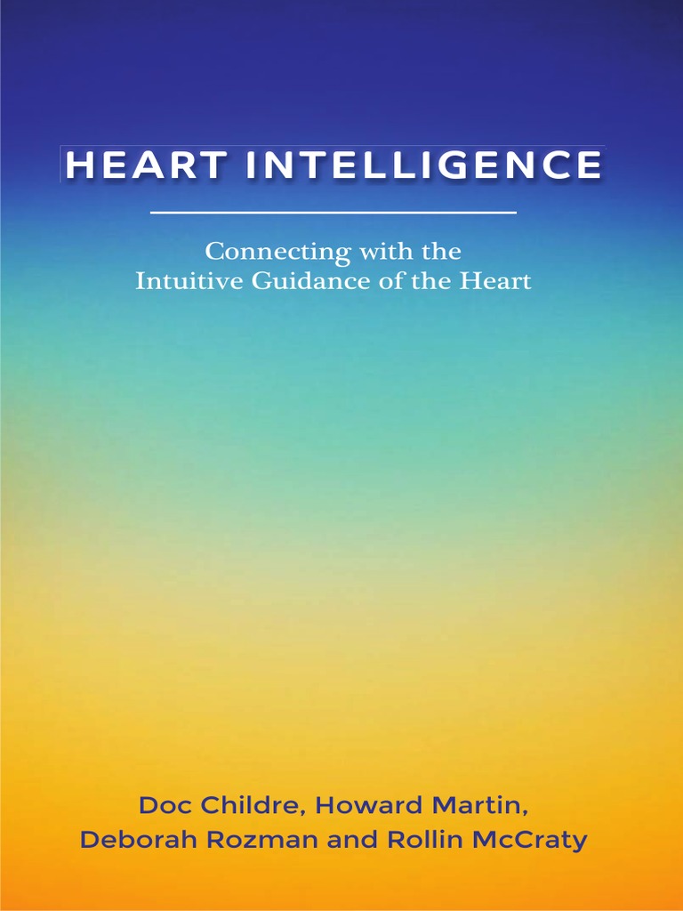 Heart Intelligence - Connecting With The Intuitive Guidance of The ...