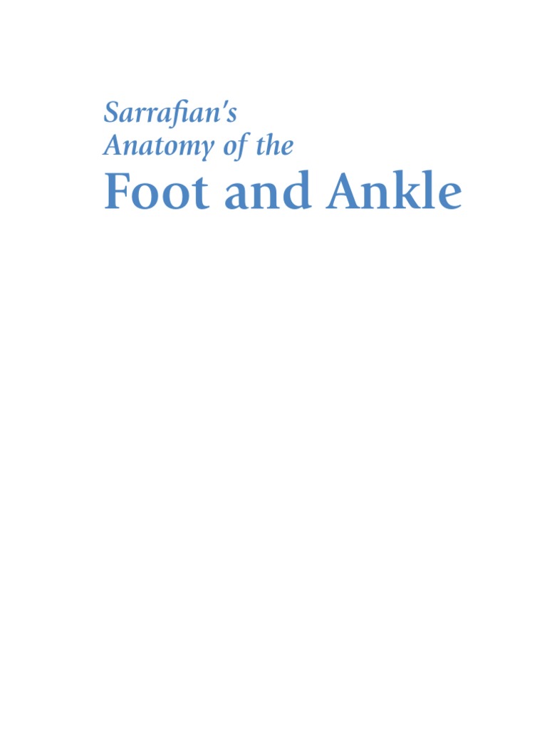 Sarrafian's Anatomy - Foot & Ankle - 3rd | PDF | Foot | Anatomical Terms Of Location