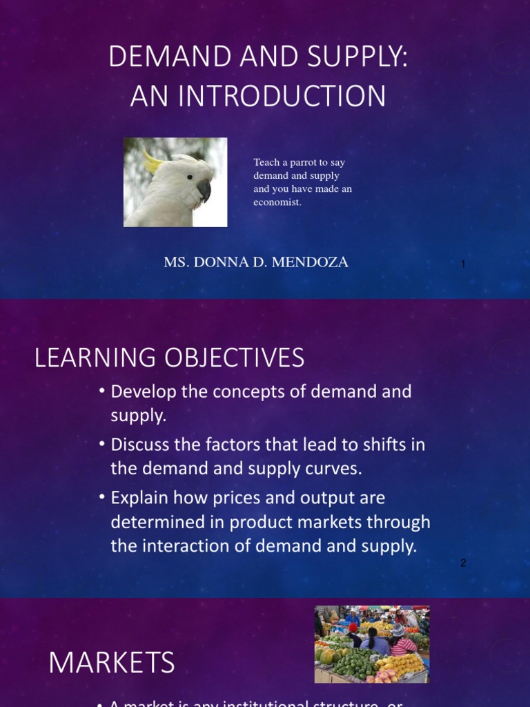 Demand and Supply: An Introduction: Ms. Donna D. Mendoza | PDF | Supply ...