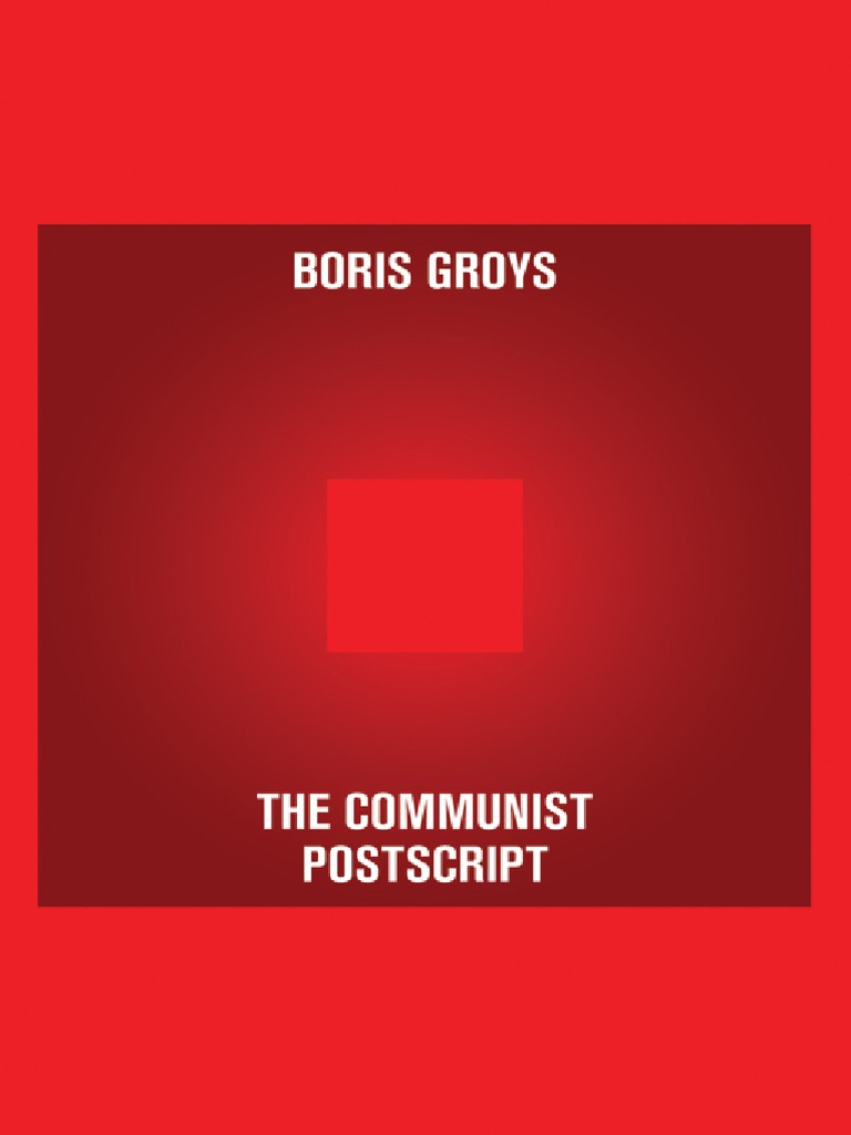 The Communist Postscript, Boris Groys PDF | PDF | Logic | Capitalism