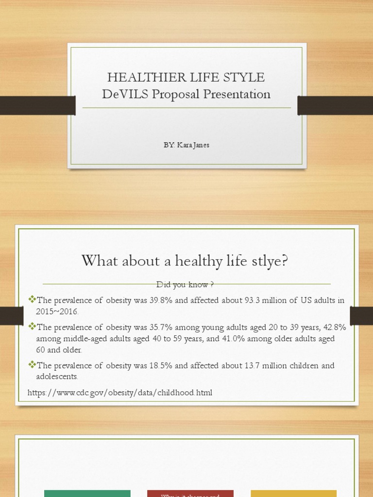 Healthier Life Style Devils Proposal Presentation: By: Kara Janes | PDF | Obesity | Foods