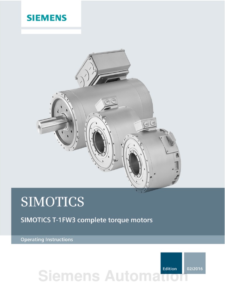Siemens Automation. 1FW3 Complete Torque Motors SIMOTICS. Drive ...