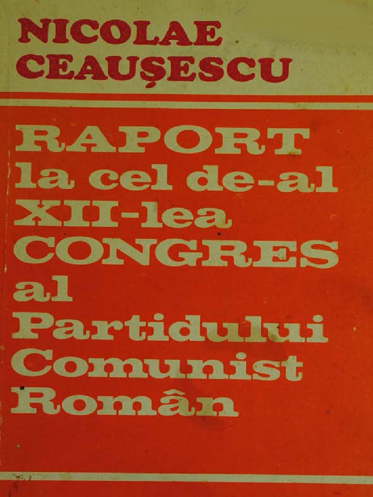 1979 Raport La Congresul Al XII-lea Al PCR | PDF