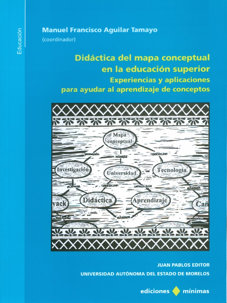 Didáctica Del Mapa Conceptual en La Educación Superior. Experiencias y Aplicaciones para Ayudar ...