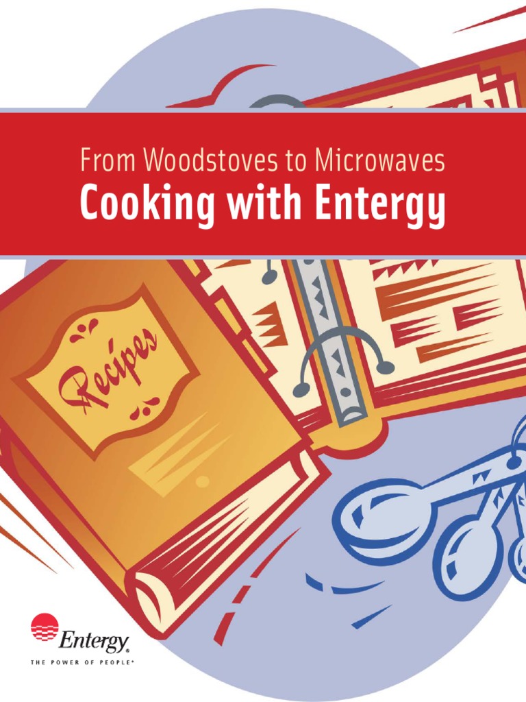 Cooking Through the Ages: A Collection of Recipes from Entergy's ...