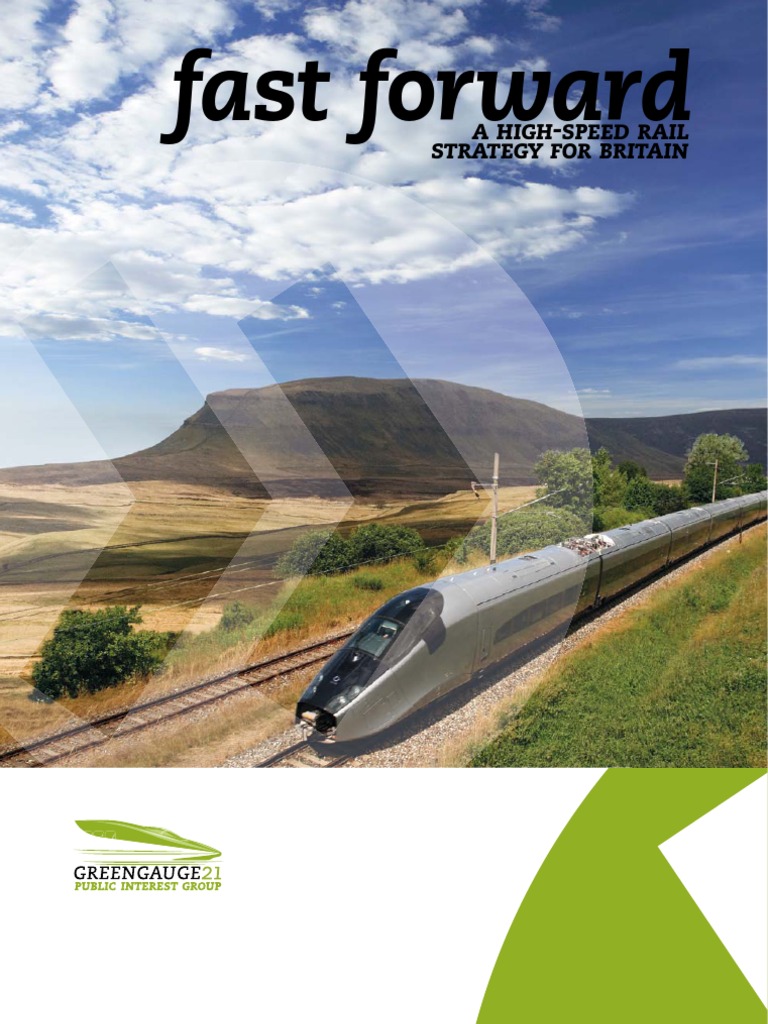 FastForward A High Speed Rail Strategy For Britain | PDF | High Speed ...