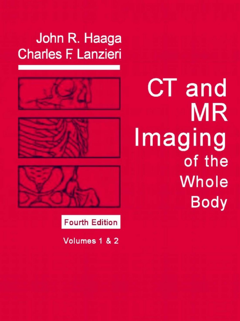 CT and MR Imaging of The Whole Body | PDF | Radiology | Medical Imaging