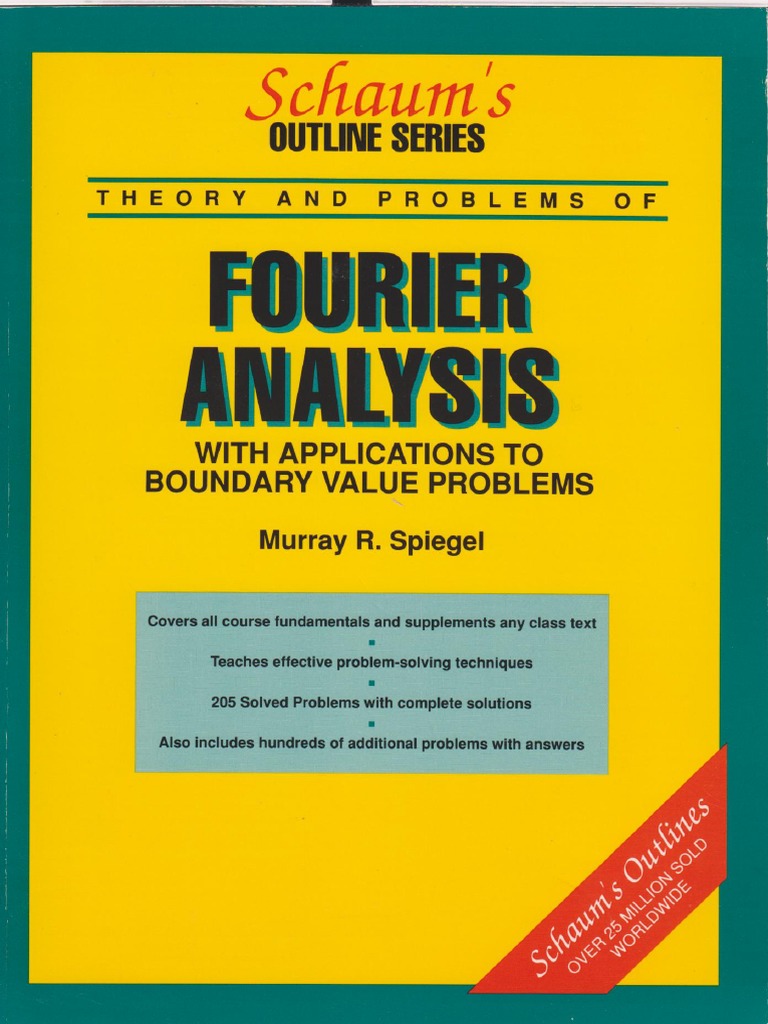 Schaum's Outline Theory and Problems of Fourier Analysis.pdf Schaum's Outline Theory and Problems of Fourier Analysis.pdf