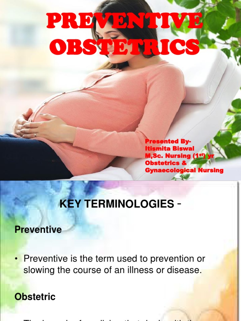 Preventive Obstetrics: Presented By-Itismita Biswal M, Sc. Nursing (1 ...