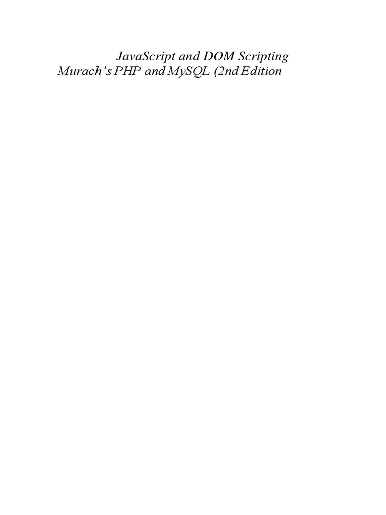 Javascript and Dom Scripting Murach'S PHP and Mysql (2Nd Edition | PDF