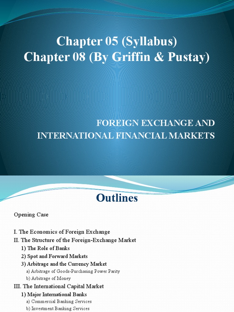 Chapter 05 (Syllabus) Chapter 08 (By Griffin & Pustay) : Foreign Exchange and International ...