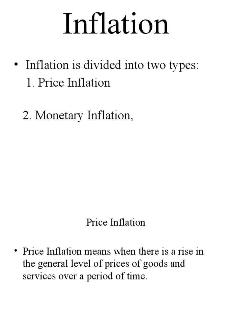 Inflation: - Inflation Is Divided Into Two Types: 1. Price Inflation 2 ...