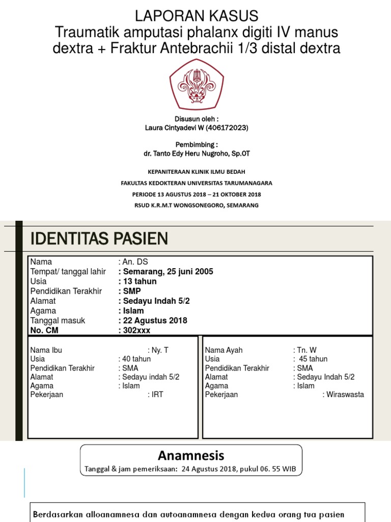 LAPORAN KASUS (Traumatik Amputasi Phalanx Digiti IV Manus Dextra ...