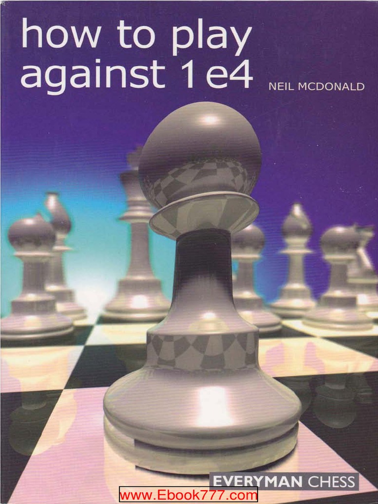 How To Play Against E4 | PDF | Traditional Board Games | Chess Theory