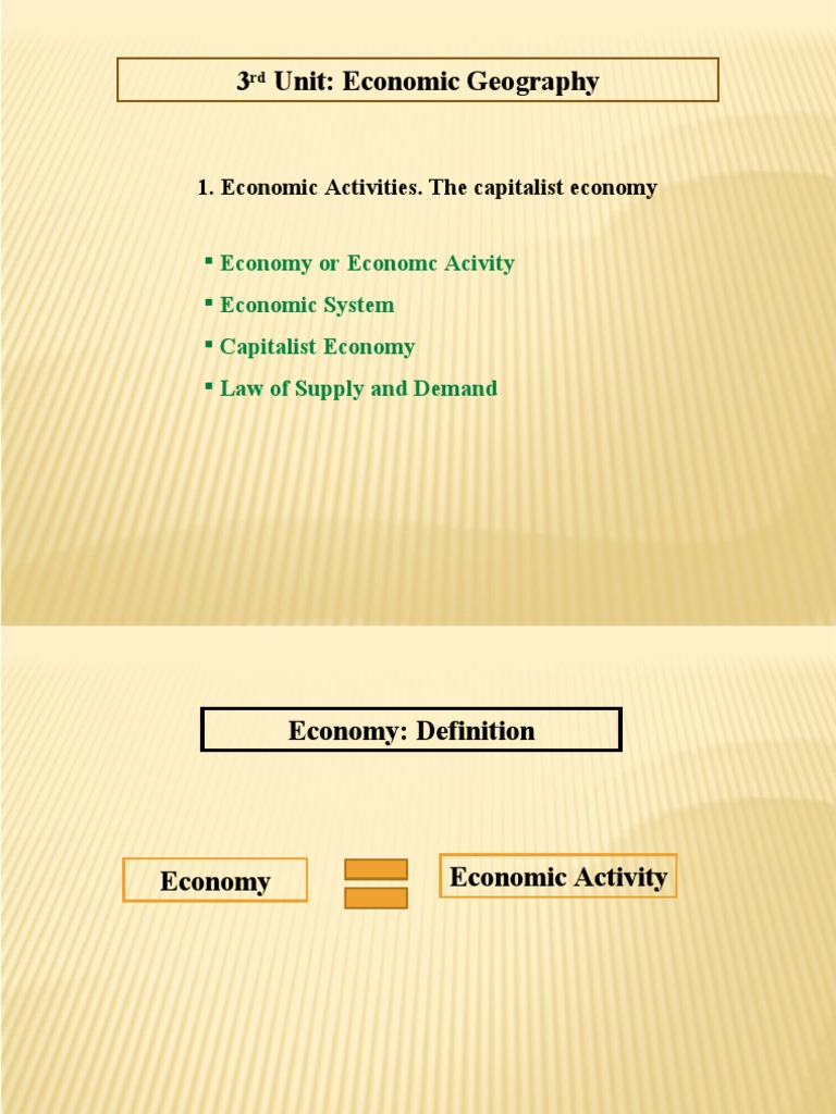 3 Unit: Economic Geography: 1. Economic Activities. The Capitalist ...