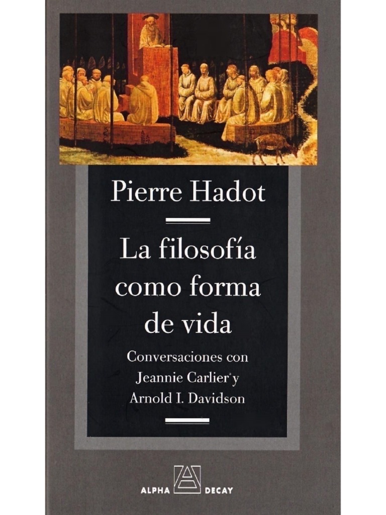 Pierre Hadot La Filosofia Como Forma de Vida