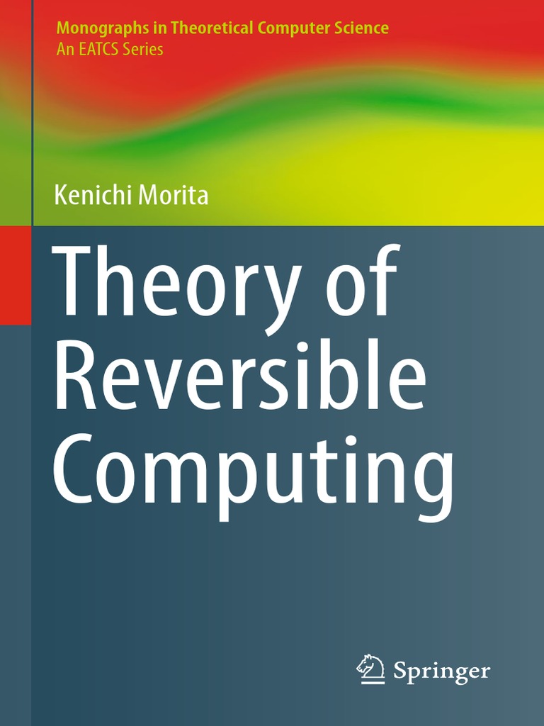 Theory Of Reversible Computing Pdf Models Of Computation Computer Science 