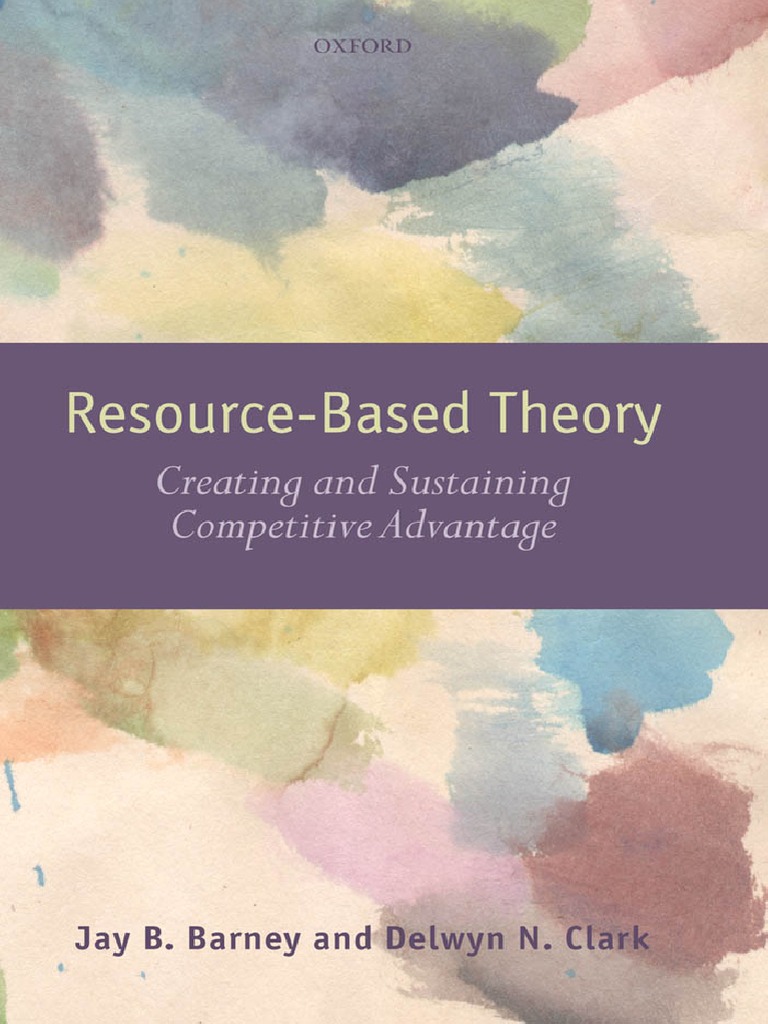 Resource Based Theory Creating and Sustaining Competitive Advantage PDF ...
