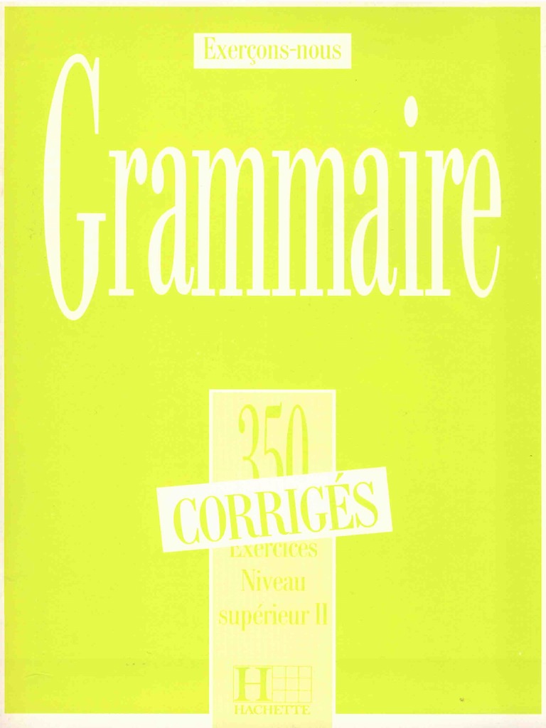 Grammaire 350 Exercices Niveau Superieur II Corriges PDF | PDF