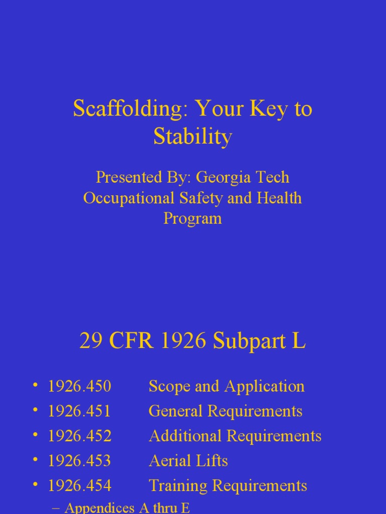 Scaffolding: Your Key To Stability: Presented By: Georgia Tech ...
