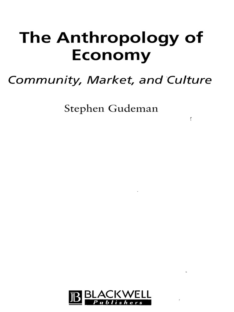 Gudeman, Stephen - The Anthropology of Economy. Community, Market, and ...