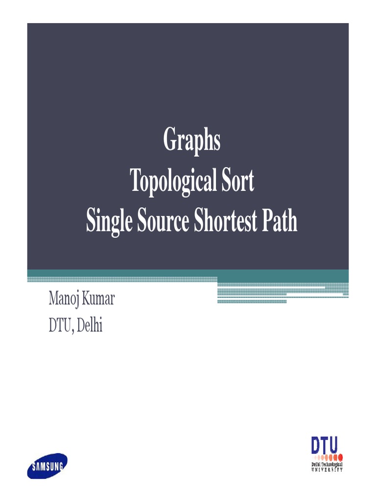 Graphs Topological Sort Single Source Shortest Path: Manoj Kumar DTU ...