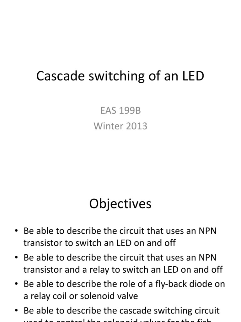 Cascade Switching of An LED: EAS 199B Winter 2013 | PDF