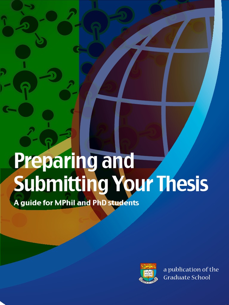 Preparing and Submitting Your Thesis: A Guide For Mphil and PHD ...