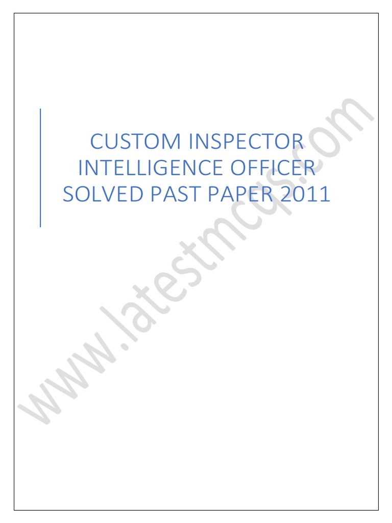 Custom Inspector Intelligence Officer Solved Past Paper 2011 | PDF ...