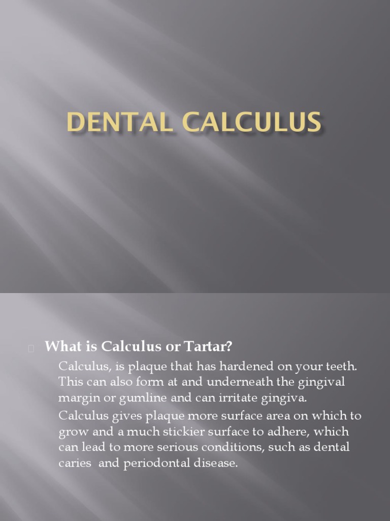 Calculus | PDF | Human Tooth | Dentistry Branches