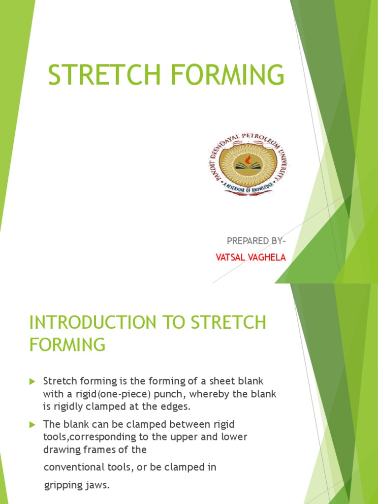 Stretch Forming: Vatsal Vaghela | PDF | Deformation (Engineering ...