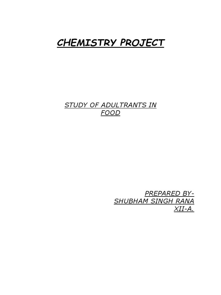 Chemistry Project: Study of Adultrants in Food | PDF | Sugar | Diet ...