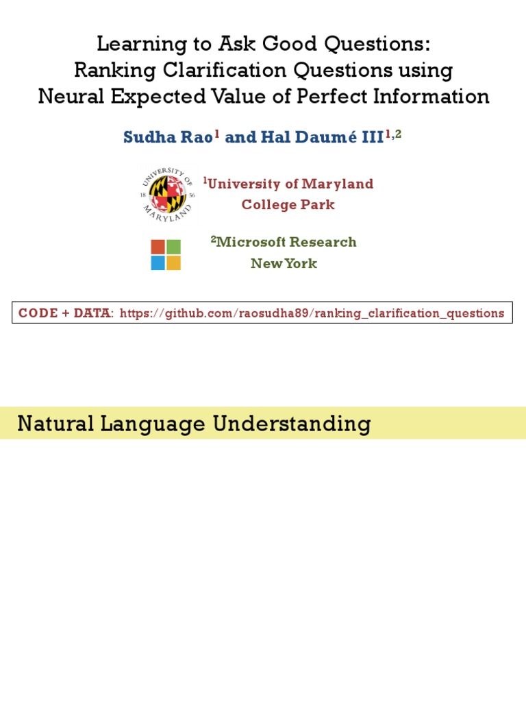Learning To Ask Good Questions: Ranking Clarification Questions Using Neural Expected Value of ...