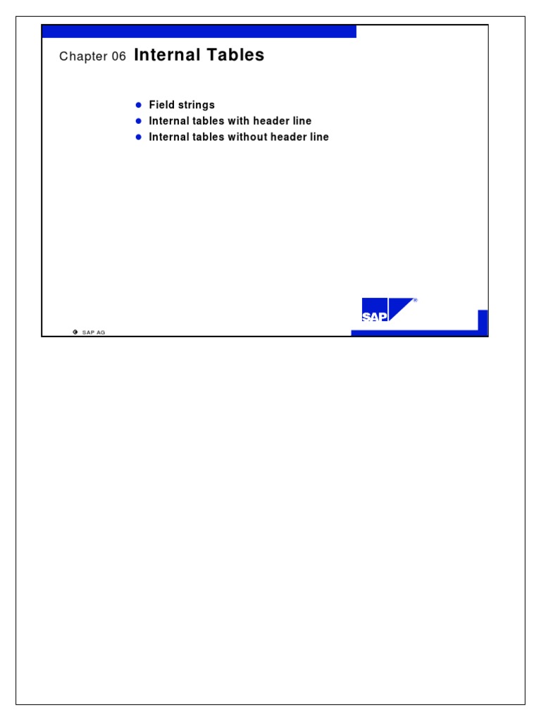 Internal Tables: Field Strings Internal Tables With Header Line Internal Tables Without Header ...