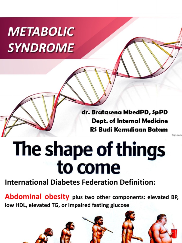 Metabolic Syndrome: Dr. Bratasena Mkedpd, SPPD Dept. of Internal ...