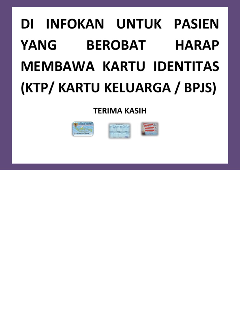 Di Infokan Untuk Pasien Yang Berobat Harap Membawa Kartu Identitas | PDF