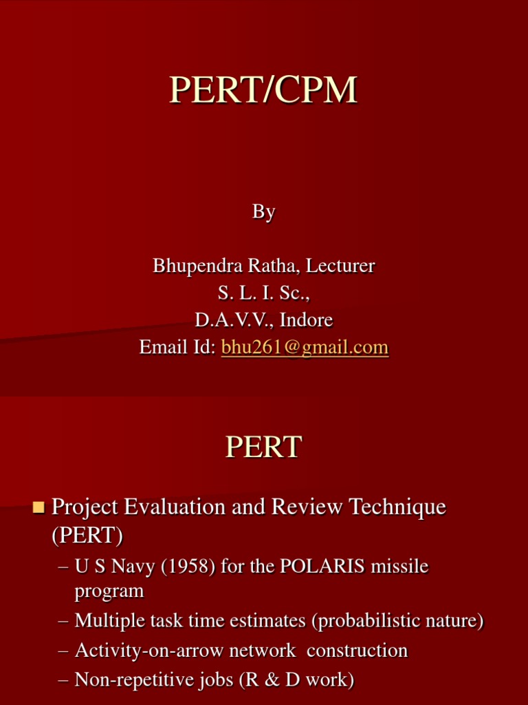 Pert/Cpm: by Bhupendra Ratha, Lecturer S. L. I. SC., D.A.V.V., Indore Email Id | PDF | Systems ...