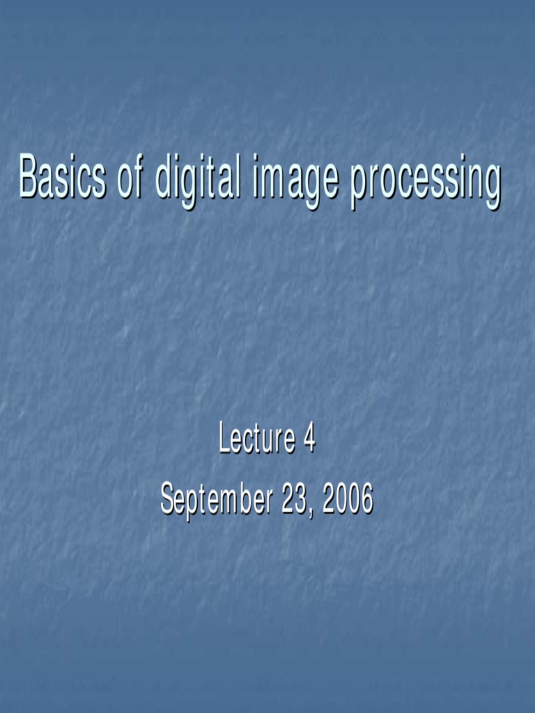 Understanding Digital Image Processing: A Guide to Techniques and ...