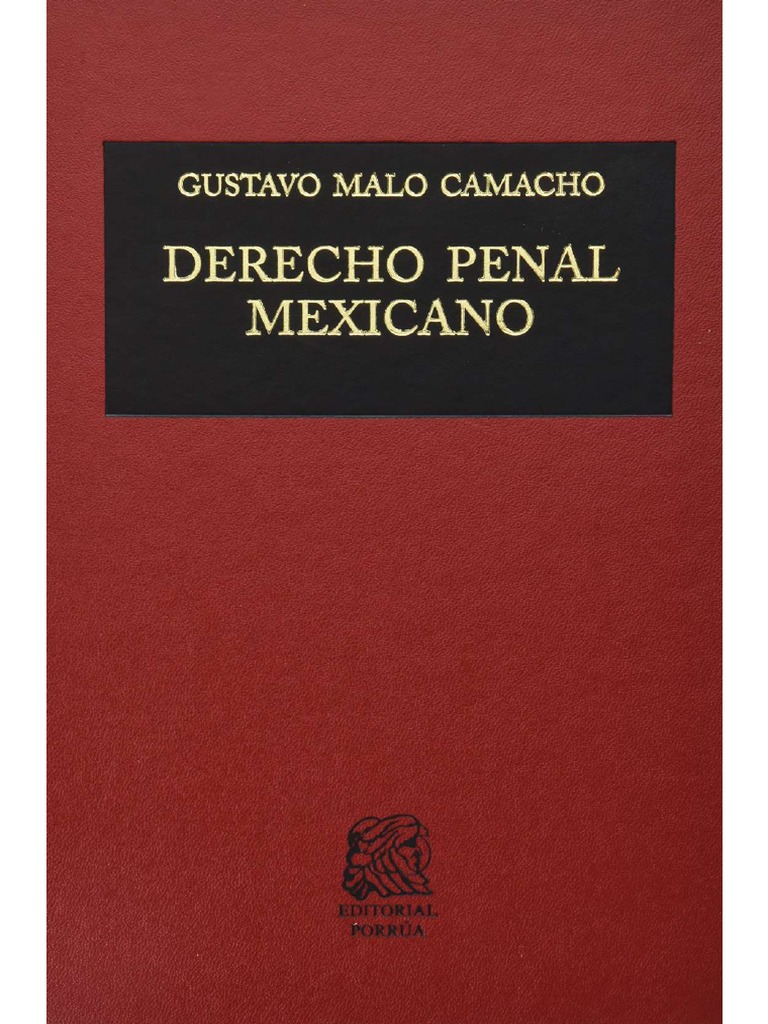 Derecho Penal Mexicano - Malo Camacho, G PDF | PDF